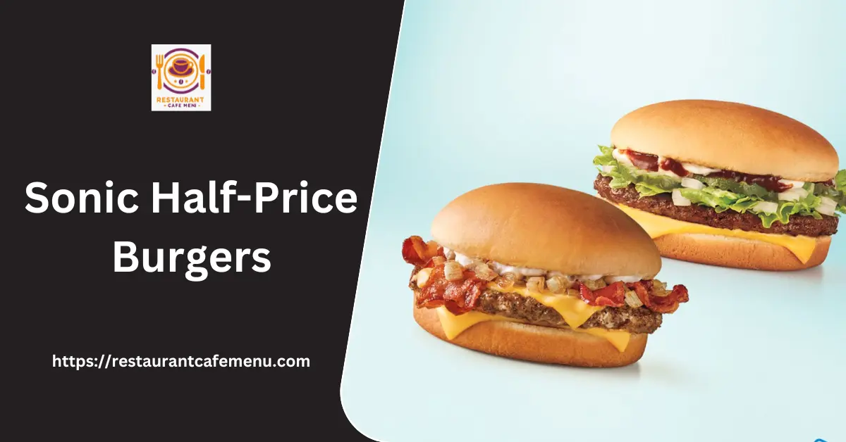Get Sonic Half-Price Burgers Every Tuesday at Sonic Drive-In ...
