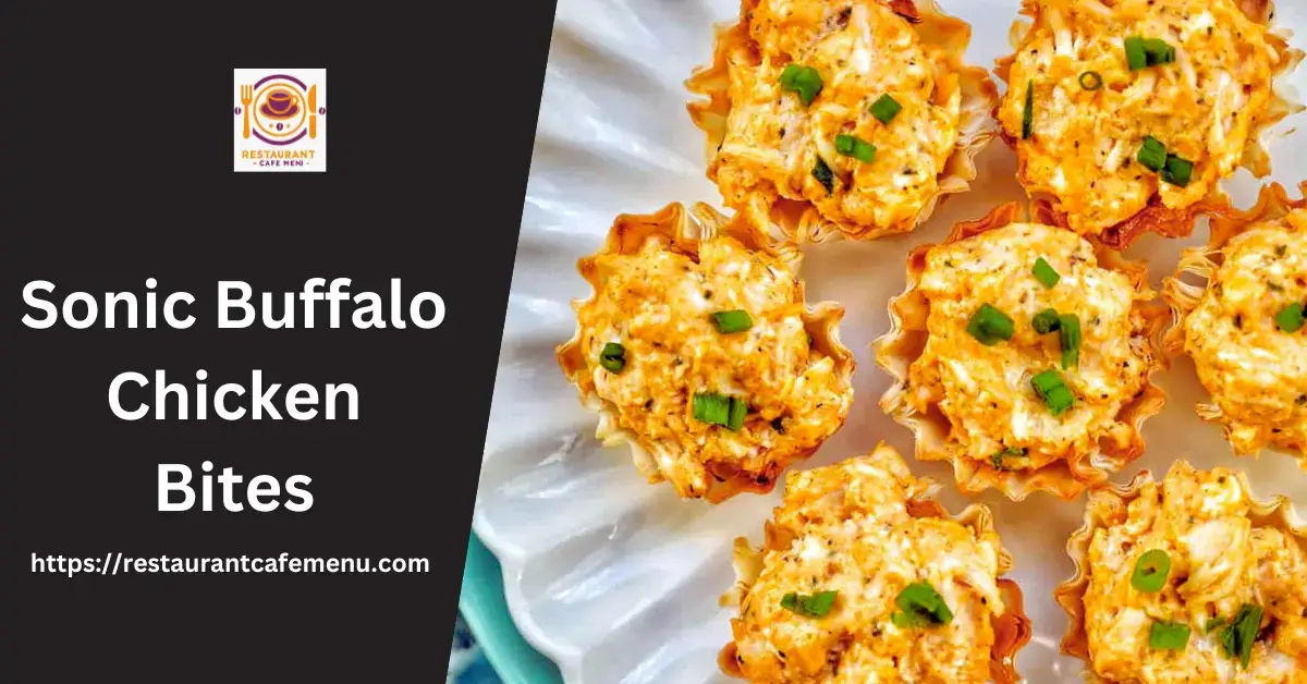 Sonic Buffalo Chicken Bites 2024: A Tasty Adventure - Restaurant Cafe Menu